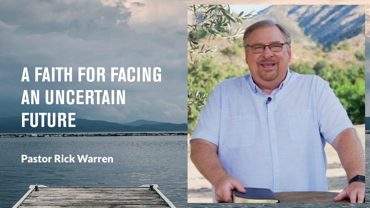 "A Faith for Facing an Uncertain Future" with Pastor Rick Warren - YouTube