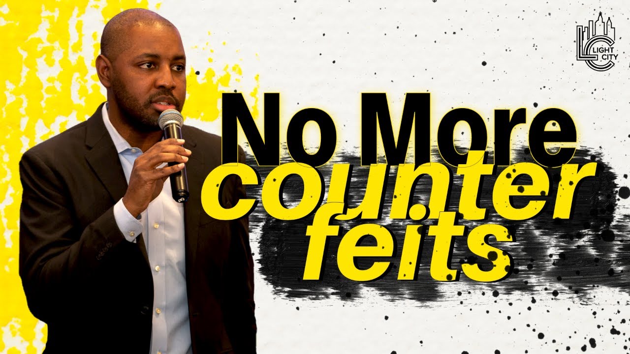 No More Counterfeits | Pastor Bruce Goodwin | Light City Church DMV ...