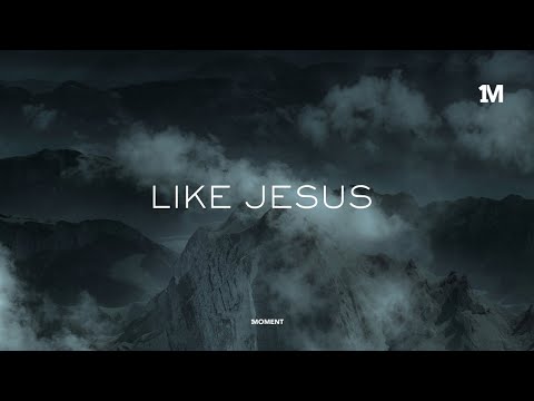 LIKE JESUS - Instrumental worship Music + 1Moment