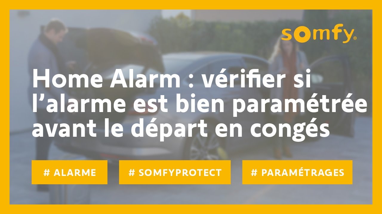 Home Alarm : comment vérifier si l’alarme est bien paramétrée avant un ...