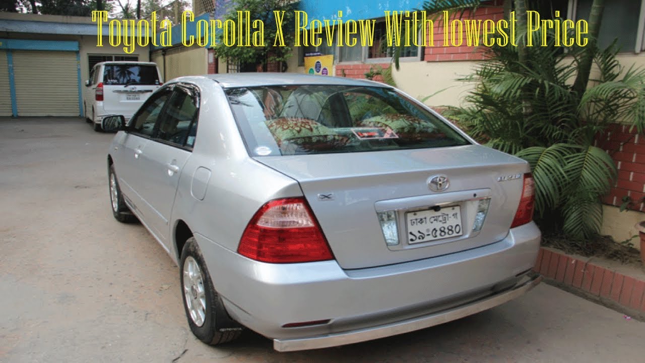 2004 toyota corolla x full review in bd I Lowest car price for 2020 ...