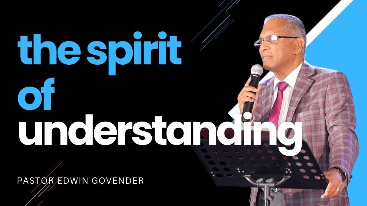 The Spirit of Understanding | Pastor Edwin Govender | Word Alive ...