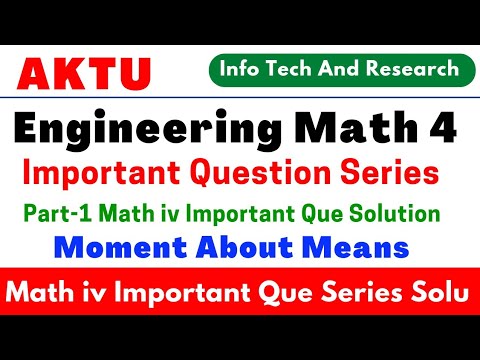 Aktu Maths 4 Important Question, Moment About Mean, Central Moment, Maths 4 Important Question ...