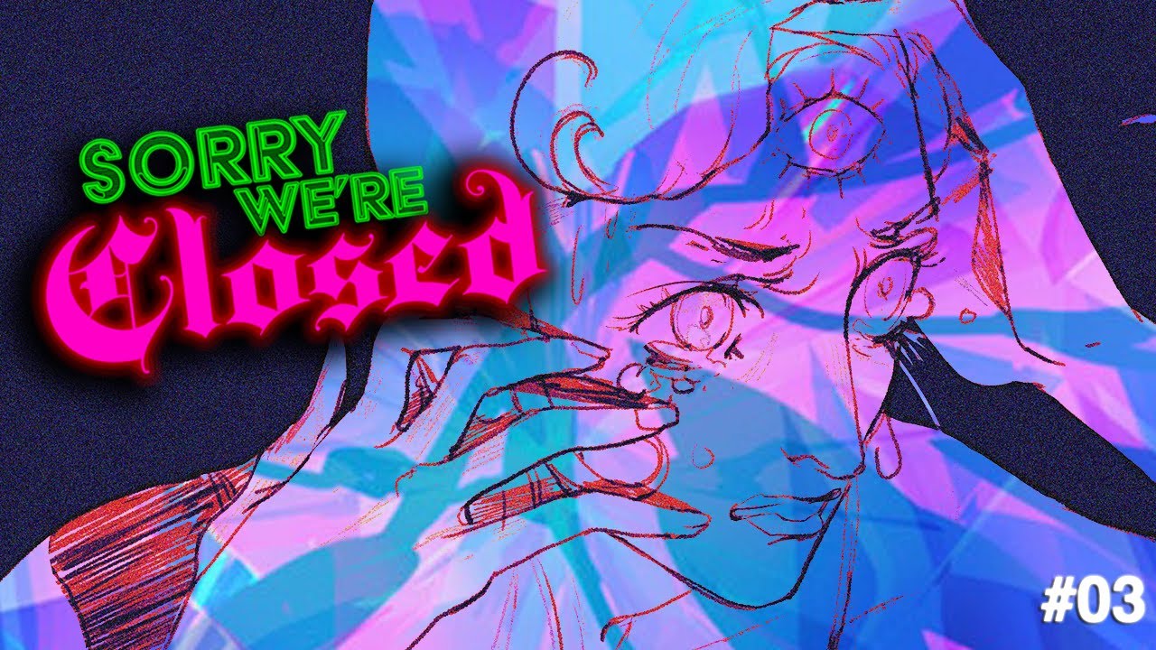 SORRY WE'RE CLOSED #03 - FIN - YouTube