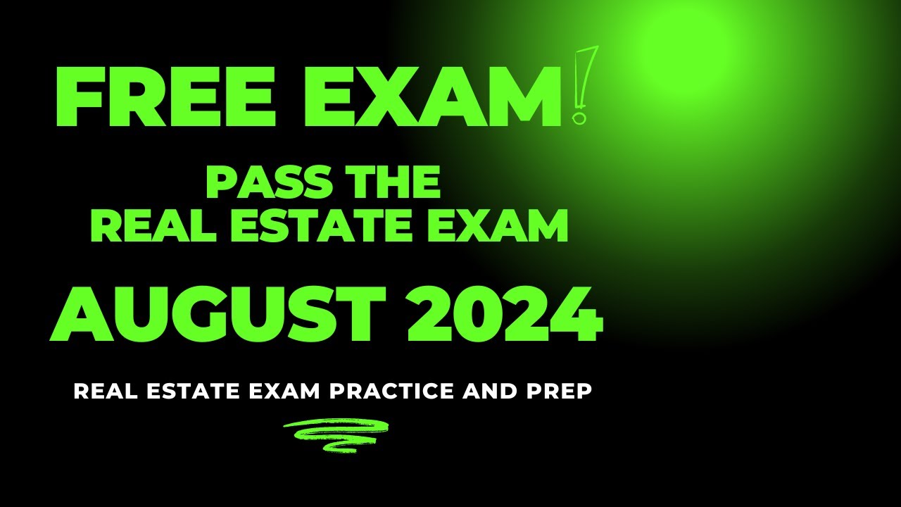 Free Real Estate Exam Practice Test - August 2024 - YouTube