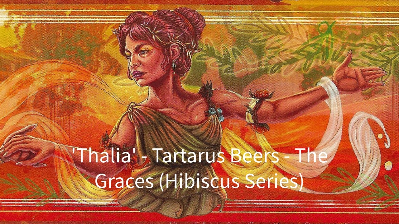 Beer Review №1154 England - 'Thalia' - Tartarus Beers - The Graces (Hibiscus Series) - YouTube