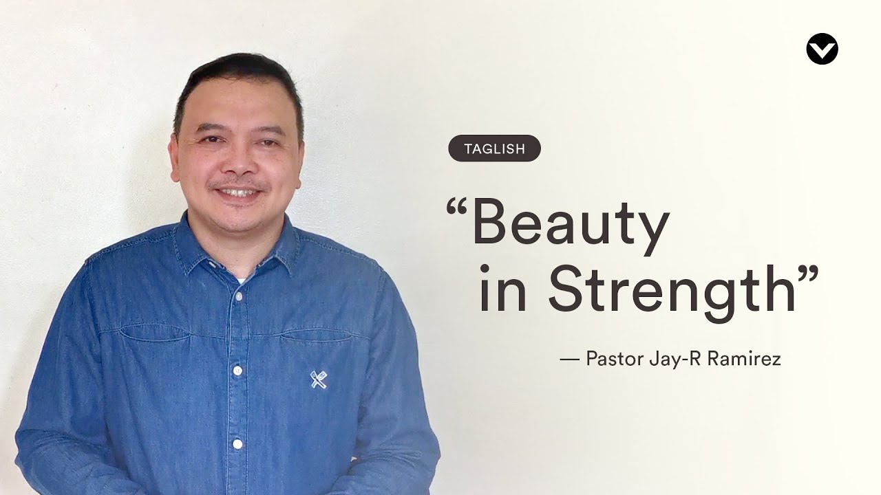 Beauty in Strength | Pastor Jay-R Ramirez — Victory Alabang - YouTube