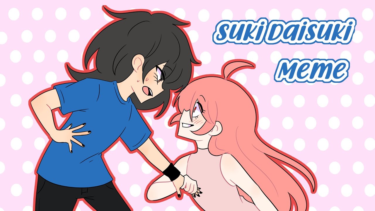 [ Meme ] Suki Daisuki - Pai x Miki version - YouTube