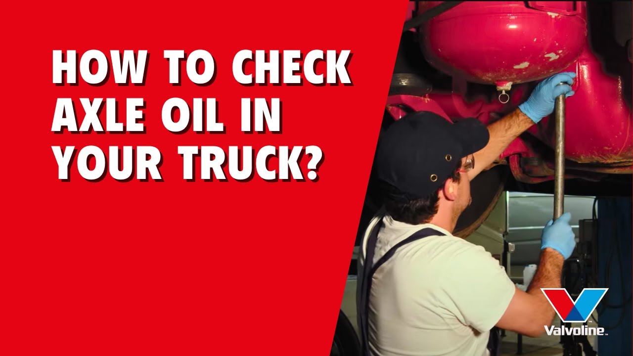 HOW TO Check AXLE OIL In Truck | EASY Guide | VALVOLINE - YouTube