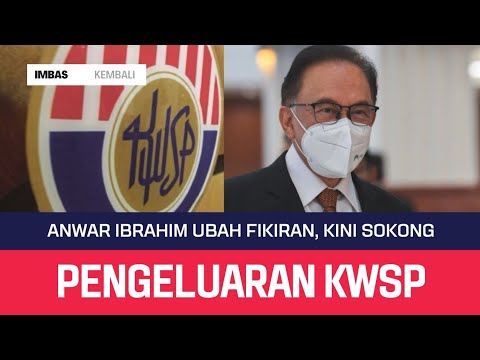 Anwar Ibrahim ubah fikiran, kini sokong pengeluaran KWSP (9/3/22) - YouTube