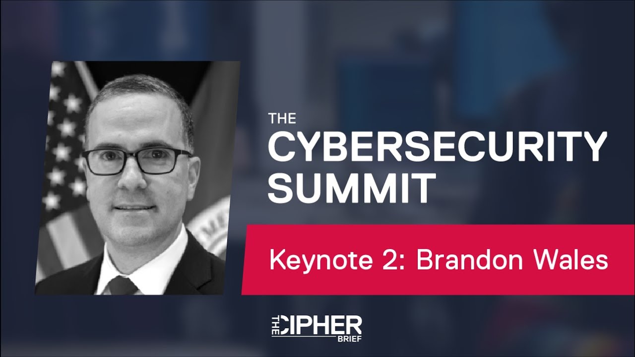 2021 Cybersecurity Summit Day 1 Keynote 2 Brandon Wales - YouTube