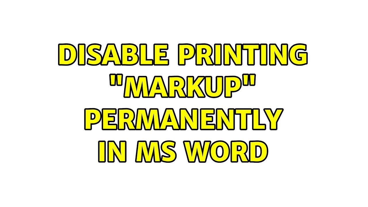 Disable Printing Markup Permanently In MS Word YouTube disable-printing-markup-permanently-in-ms-word-youtube