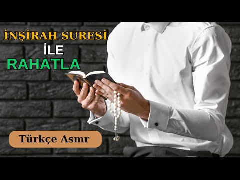 İnşirah Suresi ile Rahatla / Türkçe Asmr