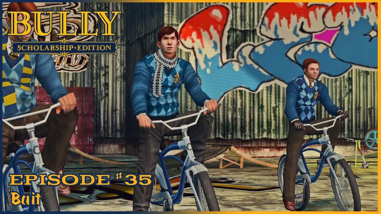 Bully Scholarship Edition - Ep.35 - Bait - YouTube