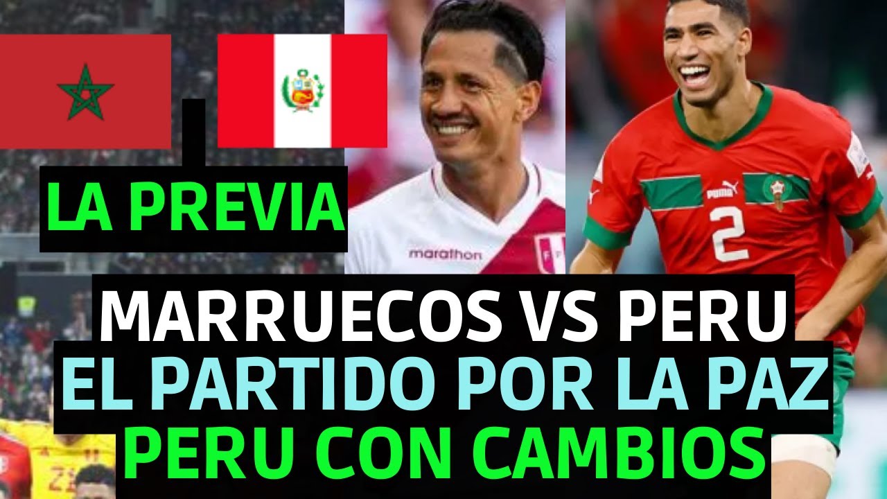 PERU VS MARRUECOS LA PREVIA / PERU VS MARRUECOS AMISTOSO 2023/ PERU VS ...