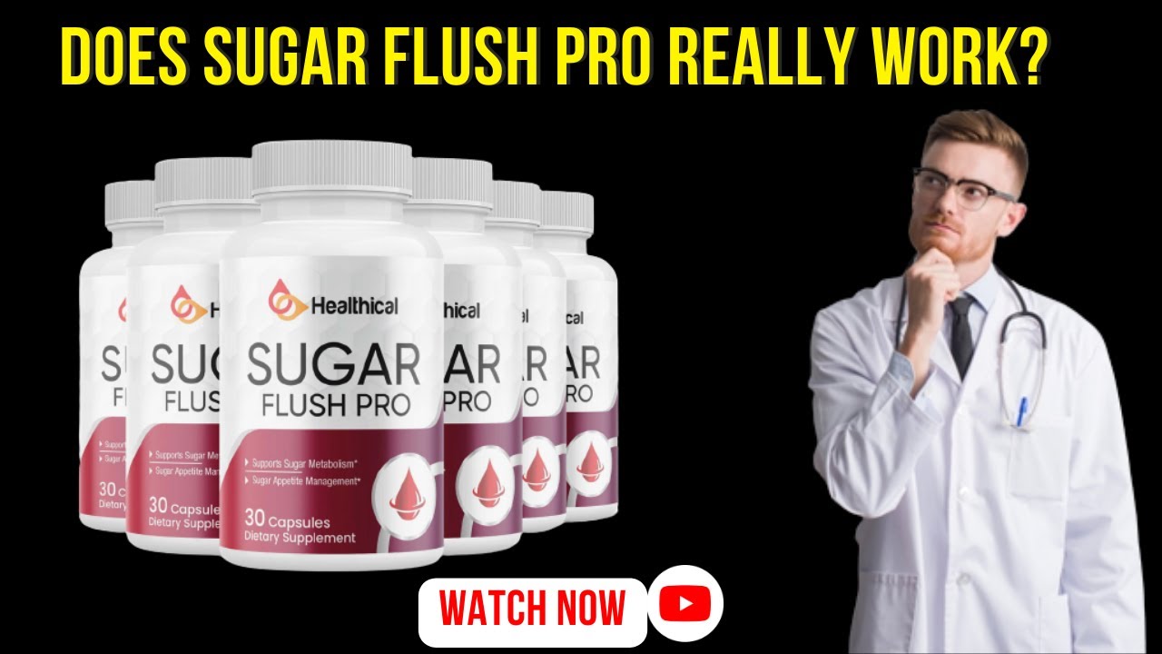 Sugar Flush Pro Review Real Supplement That Works or Fake Ingredients ...