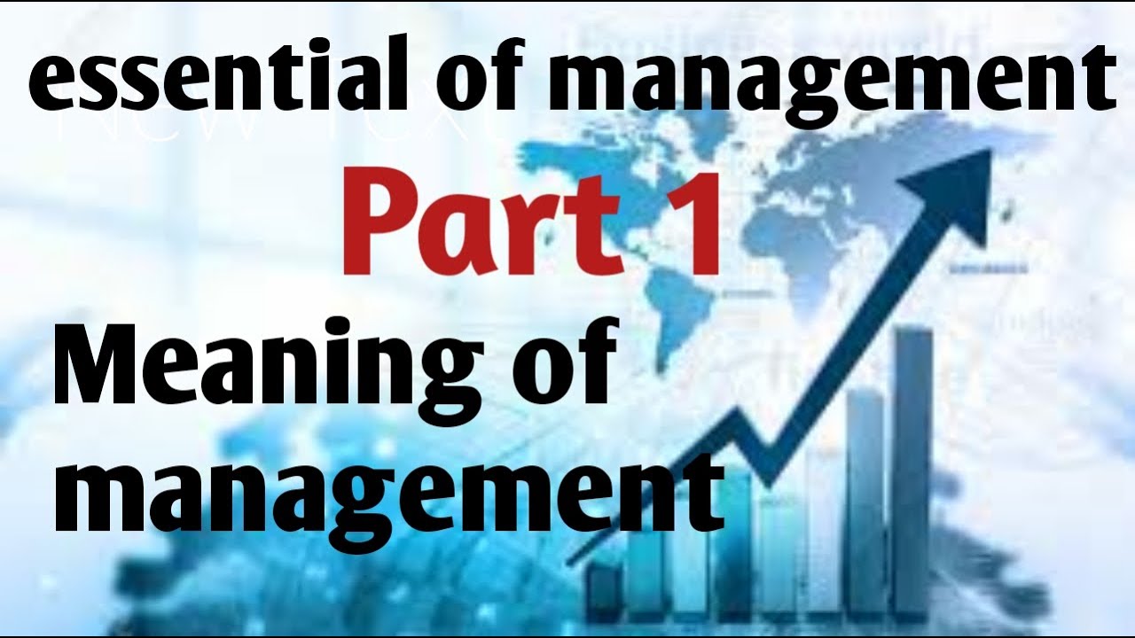Essential of management / meaning of management / part 1 - YouTube