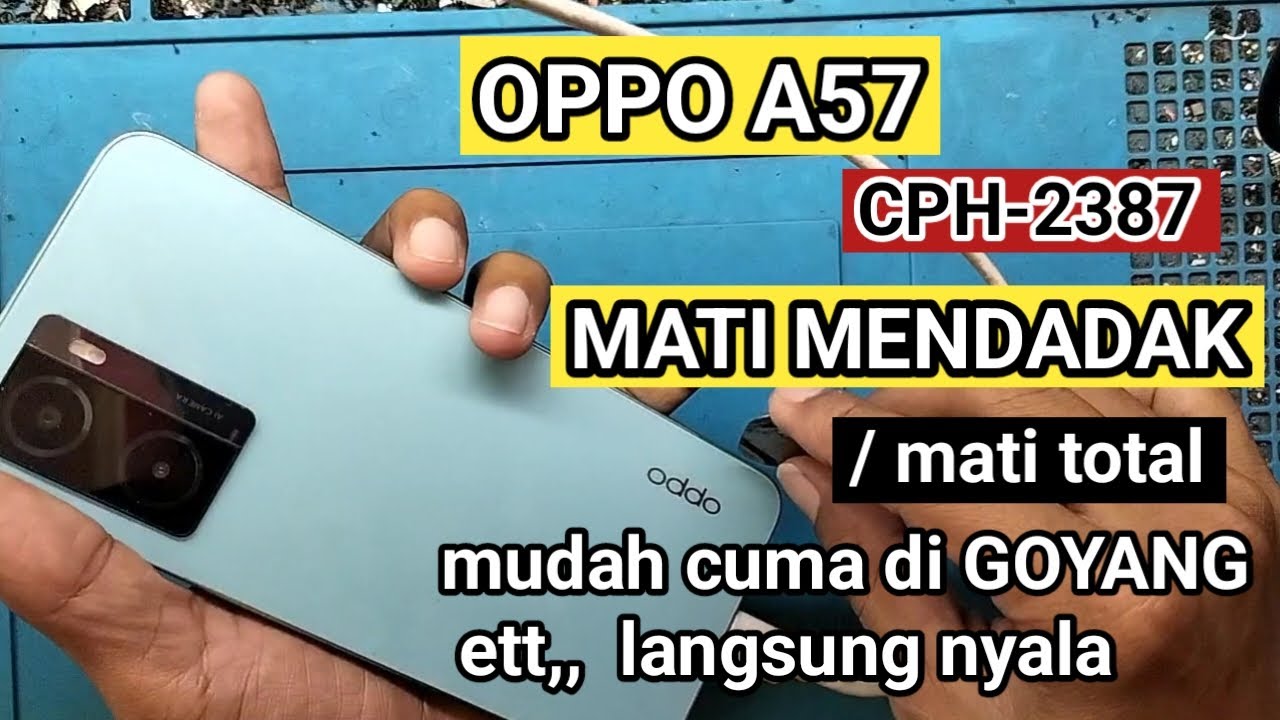 OPPO A57 nyala mati saat di cass oppo CPH-2387 mati restart " - YouTube