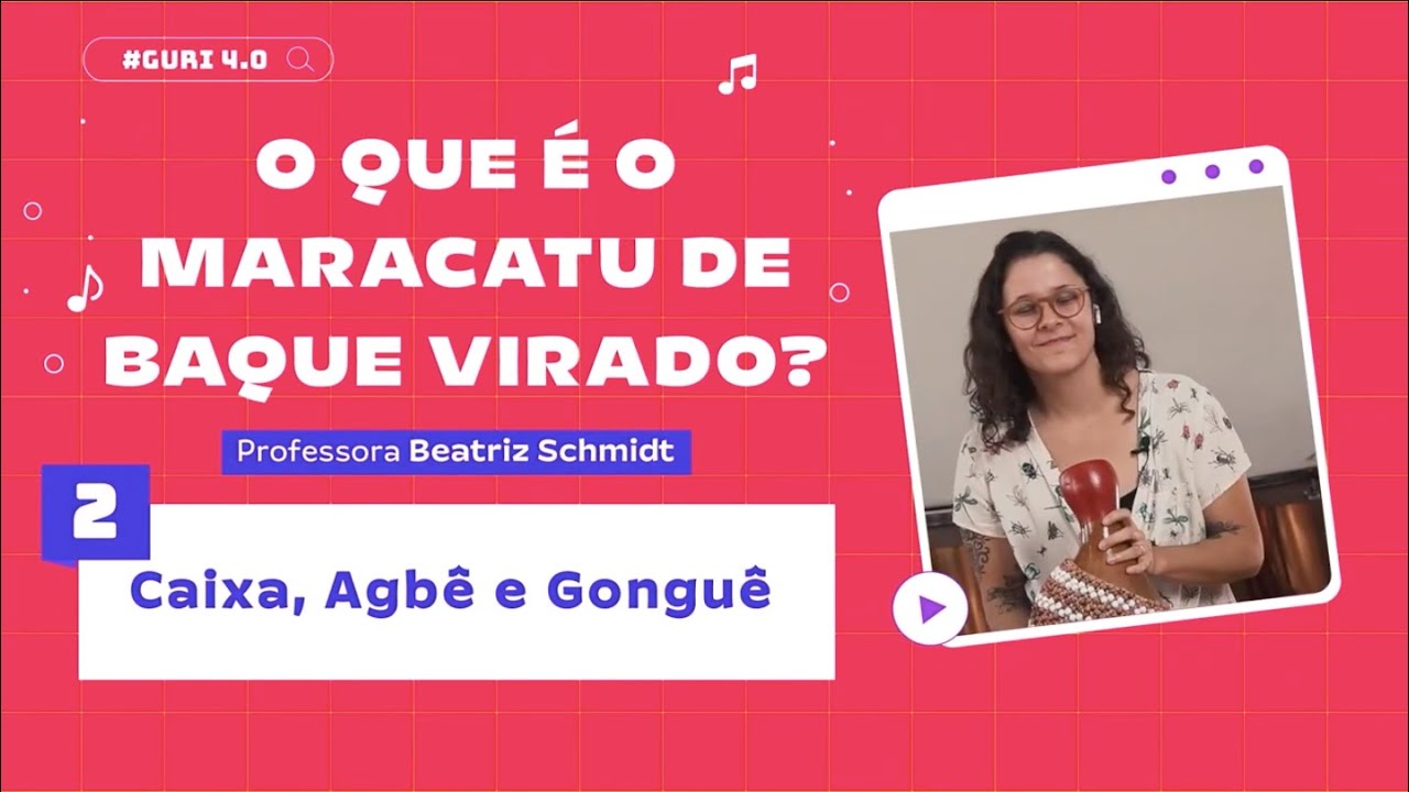 #Guri4.0 | O que é o Maracatu de Baque Virado? Caixa, Agbê e Gonguê (2/ ...