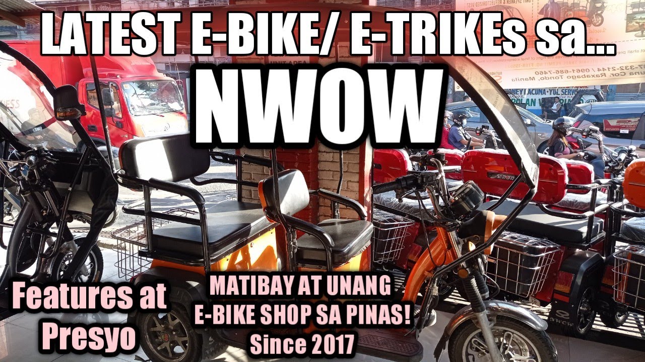 NWOW E-BIKE/ E-TRIKES LATEST UNITS | MURA PERO MATIBAY! SA NWOW MAPAPA ...