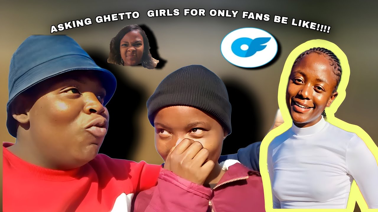 ASKING GHETTO GIRLS FOR ONLY FANS BE LIKE!!! " Prank "( GONE WRONG )😱😱😱 mabopane EDITION🏆 - YouTube