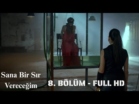 Sana Bir Sır Vereceğim - 8. Bölüm Full HD