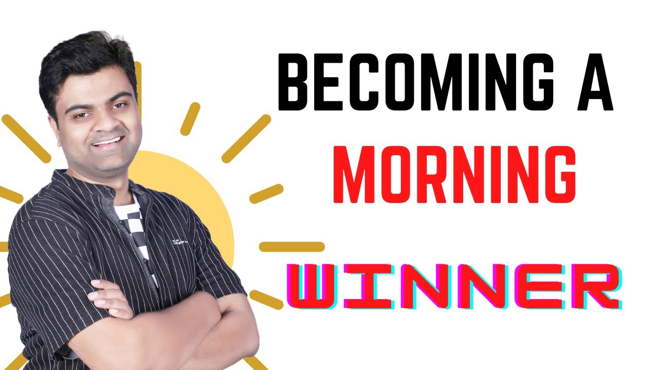 Morning Winners - How To Wakeup In The Early Morning, Get Motivated ...