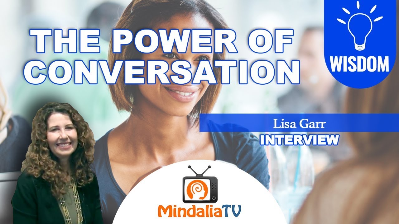 The Power of Conversation - Interview with Lisa Garr - YouTube