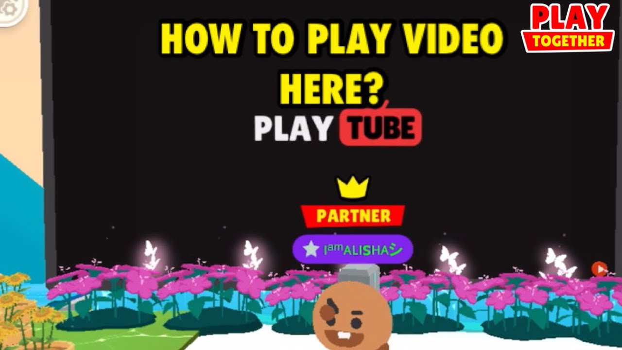 HOW TO PLAY VIDEO ON PLAYTUBE? TUTORIAL| Play Together New feature 😆# ...