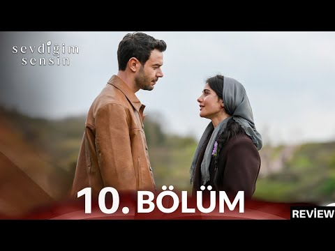 Sevdiğim Sensin 10. Bölüm | HD Review 