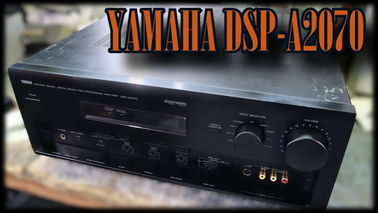 YAMAHA DSP A2070 Un amplificador excelente!!! 😮 - YouTube