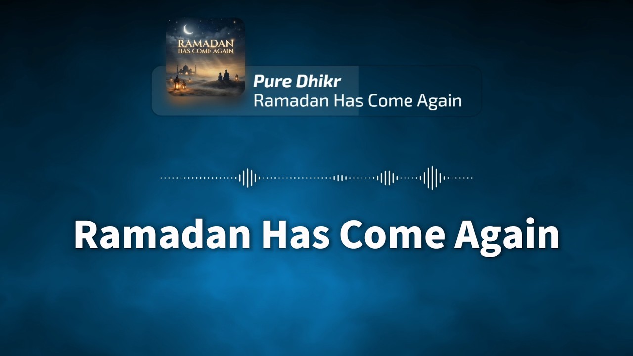 Ramadan Has Come Again 🌙 | Pure Dhikr (Official Lyric Video ...