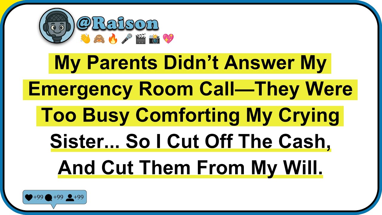 My Parents Didn’t Answer My Emergency Room Call—They Were Too Busy ...