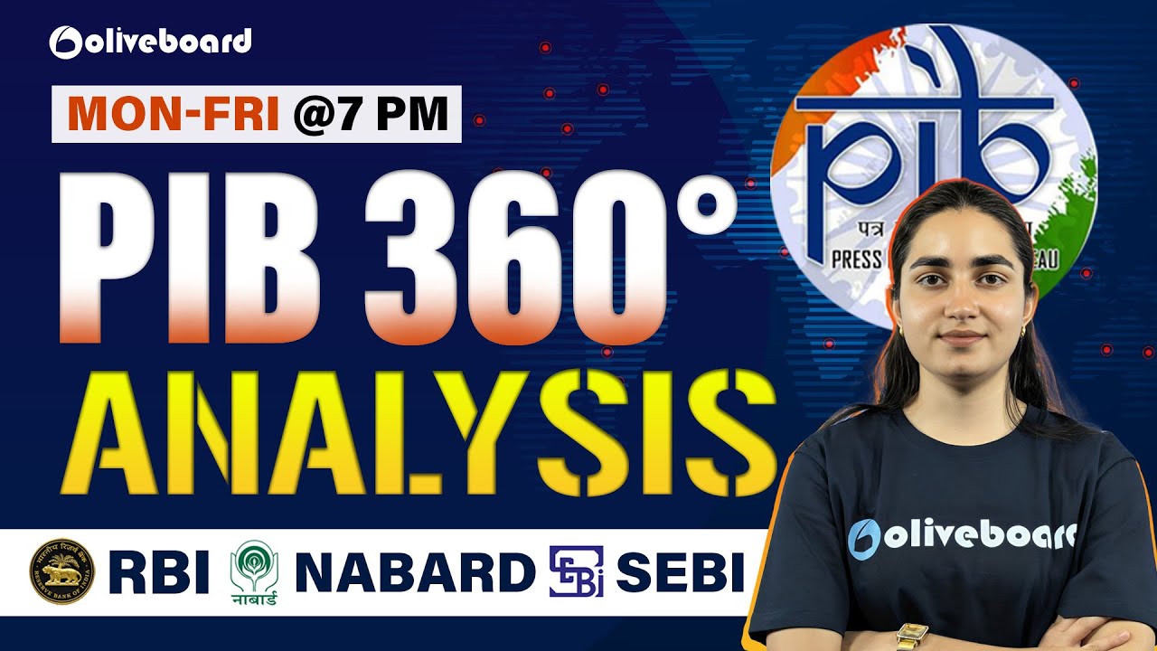 PIB 360 | Daily PIB Analysis | RBI Grade B | SEBI Grade A | NABARD ...