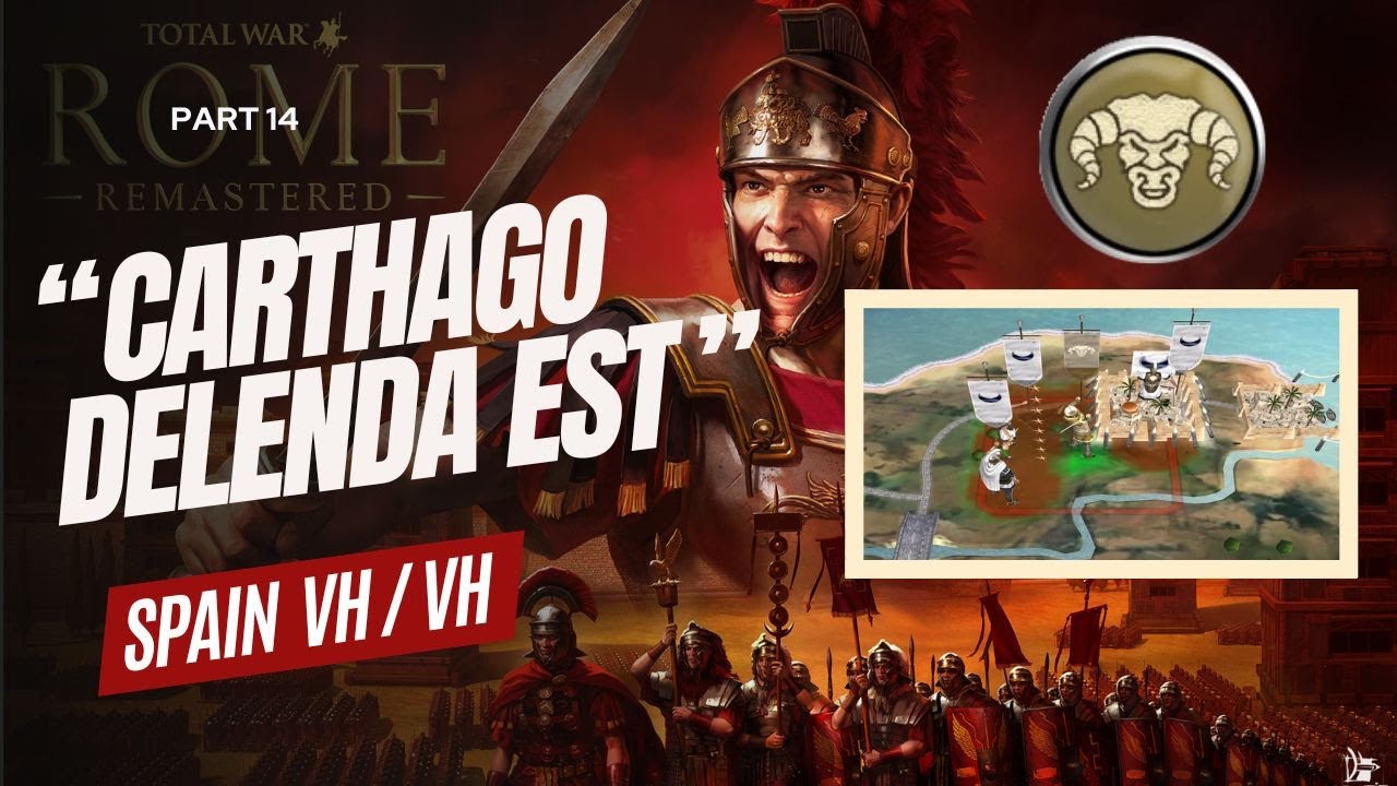 Spain VH/VH - Part 14 - "Carthago Delenda Est" - Rome: Total War - YouTube
