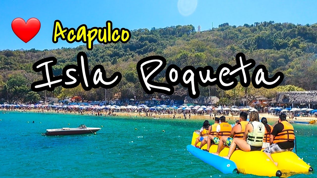 Así llegamos a isla Roqueta Acapulco - YouTube