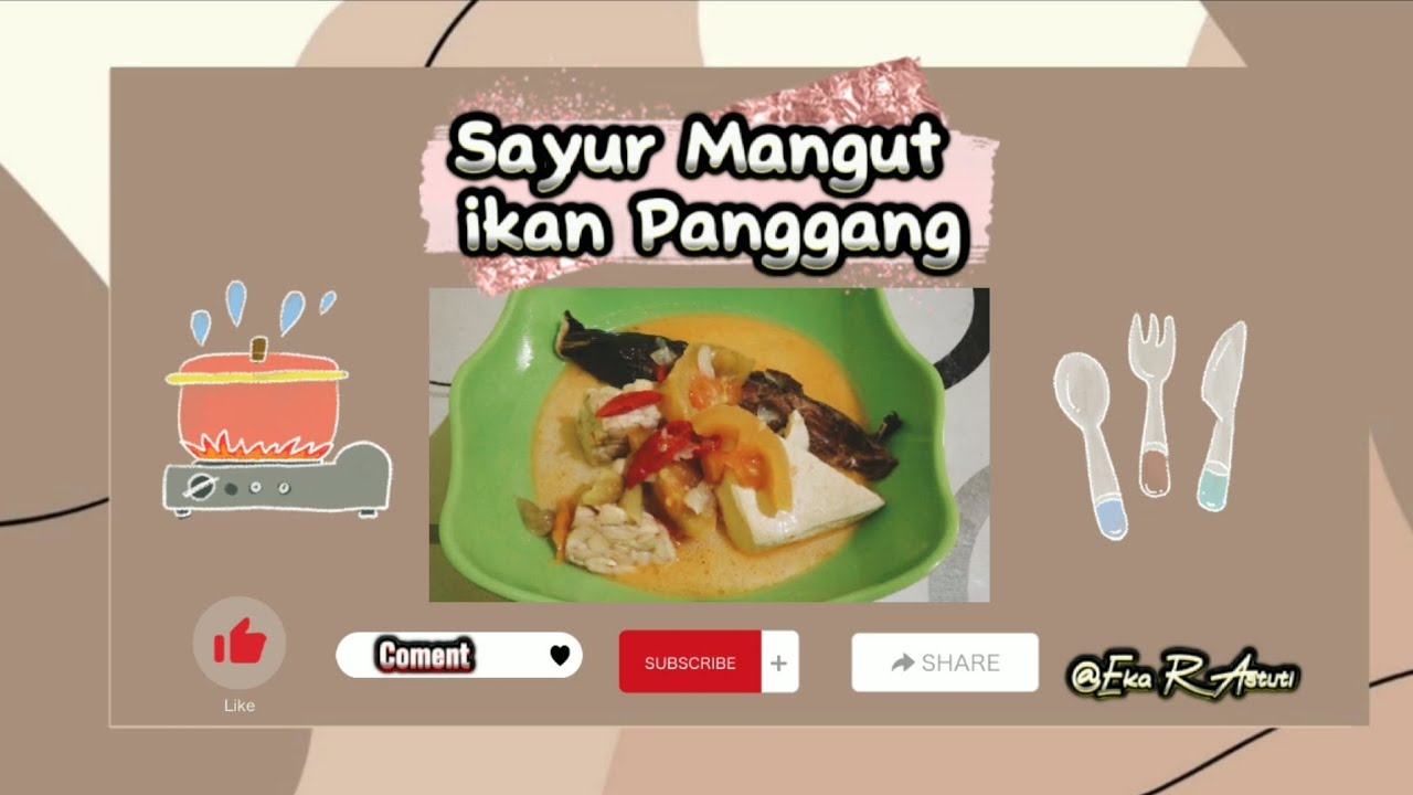 Masakan Nusantara "Sayur Mangut ikan Panggang" ala Rumahan. - YouTube