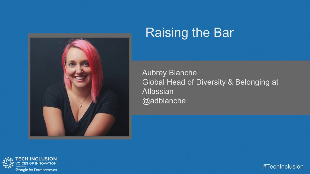 Aubrey Blanche | Raising the Bar | Tech Inclusion SF 2018 - YouTube