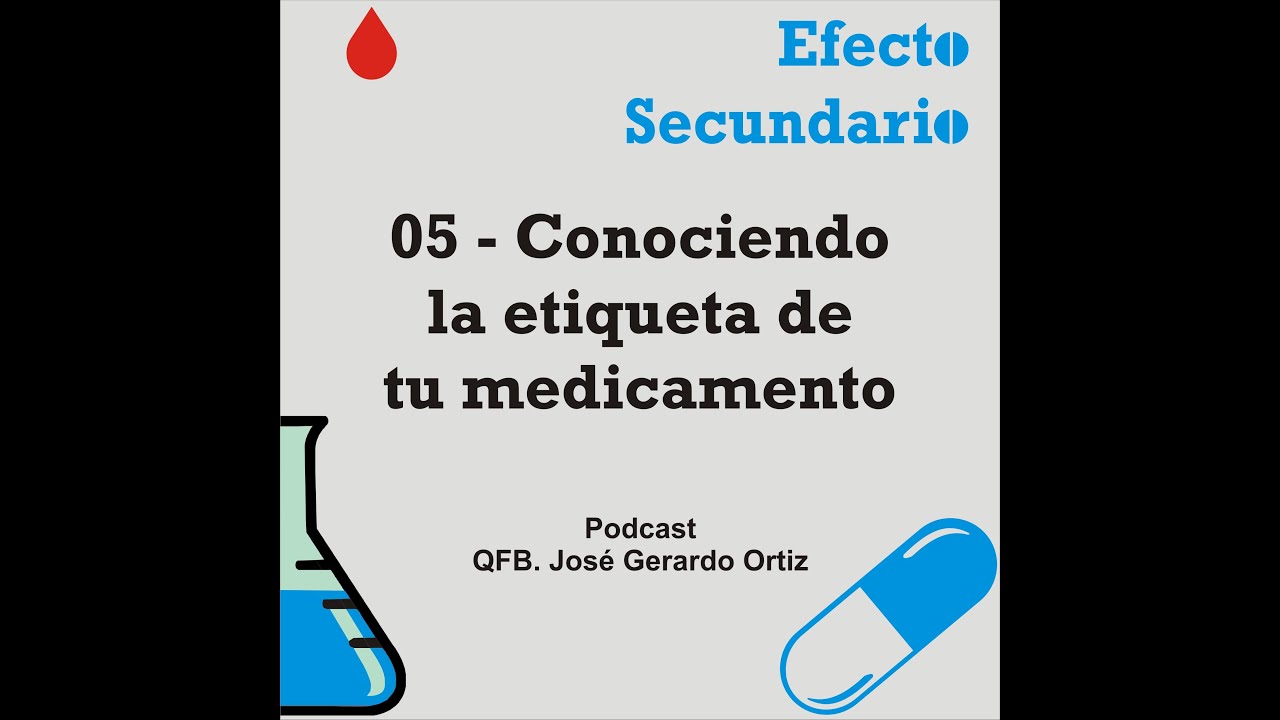 05 - Conociendo la etiqueta de tu medicamento - YouTube