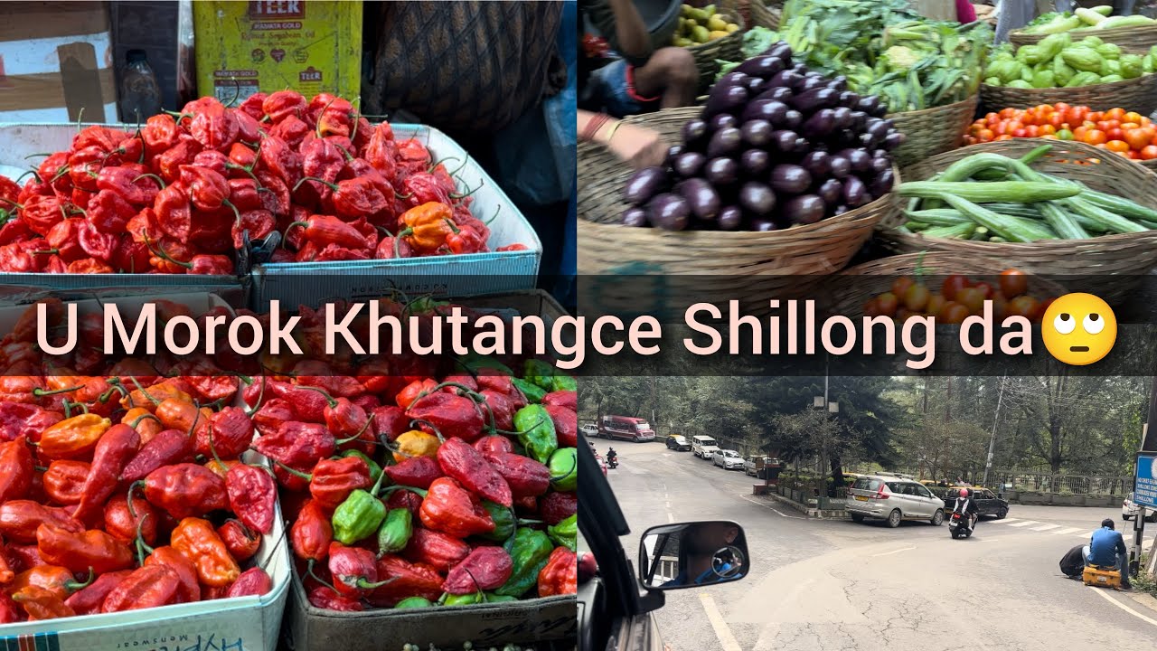 Bara Bazar Chatlure Ngacdi🌽🥒||King Chilli🌶️ ||Shillong ...