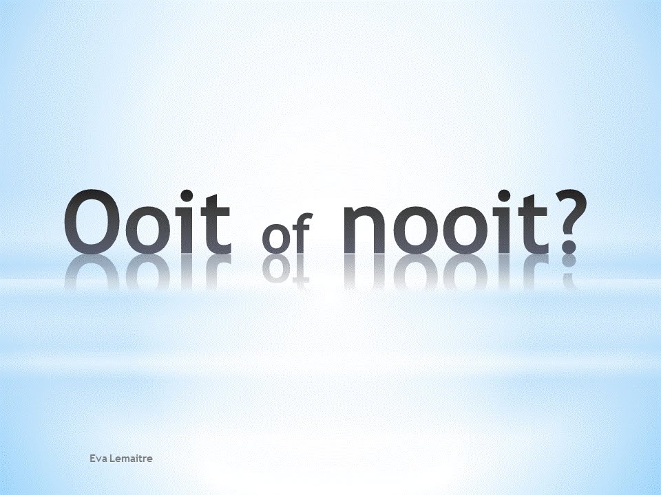 NT2 - Apprendre le néerlandais - OOIT of NOOIT - YouTube