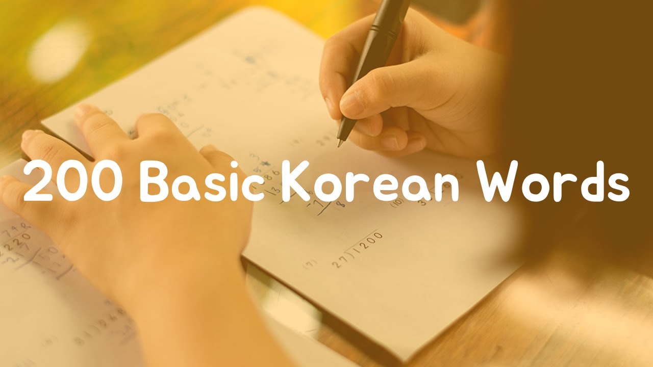 200 Must-Know Korean Words for Beginners | Learn Korean Vocabulary Fast ...