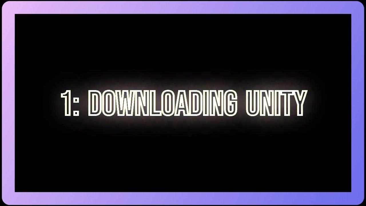 1: Downloading Unity - YouTube