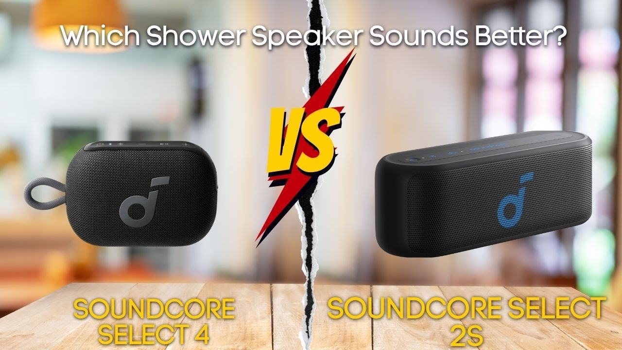 Soundcore Select 4 vs Select 2S: Which Shower Speaker Sounds Better ...