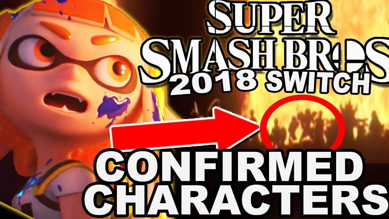 Super Smash Bros. Switch 2018 - ALL Confirmed Characters, Trailer ...