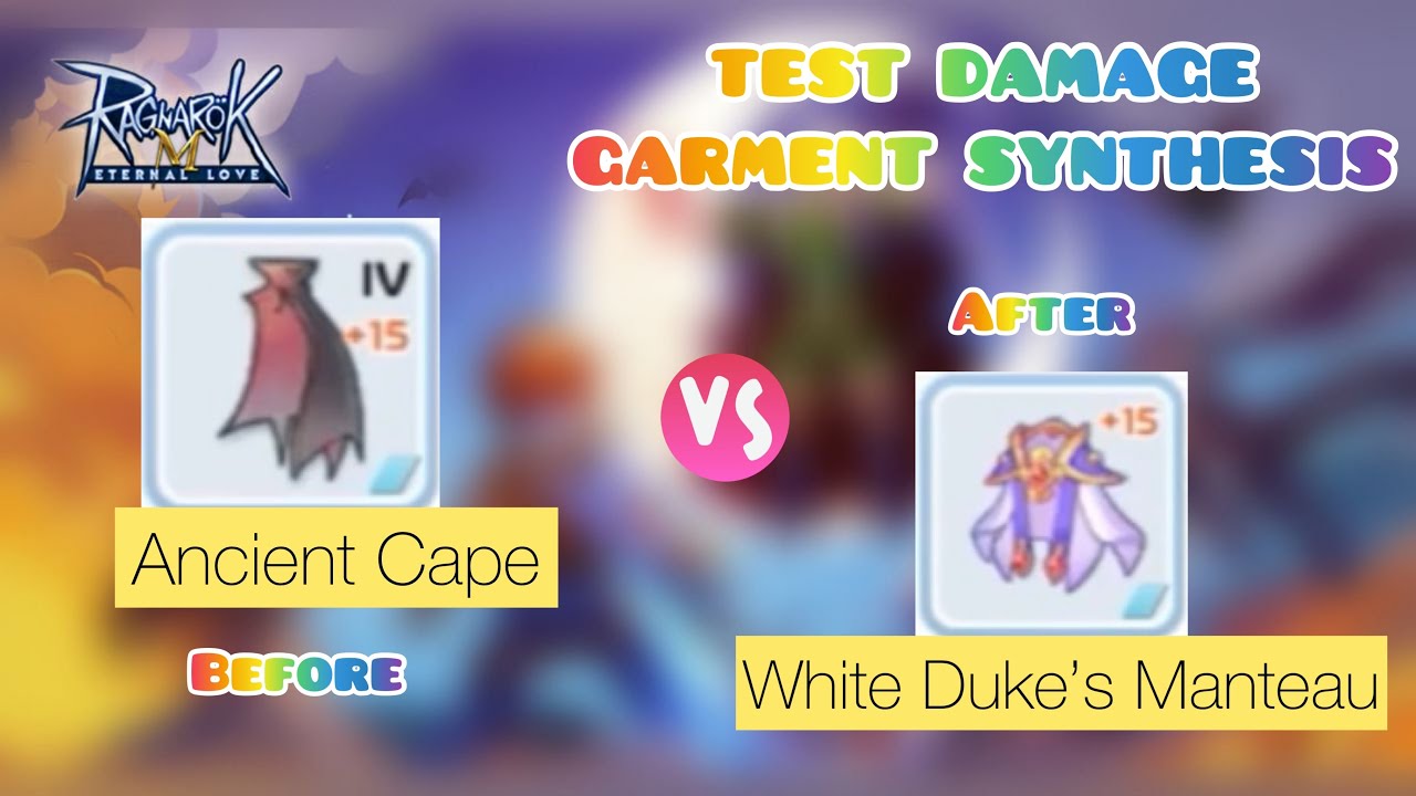 ANCIENT CAPE SYNTHESIS ( WHITE DUKE’S MANTEAU ) DAMAGE TEST | Ragnarok ...
