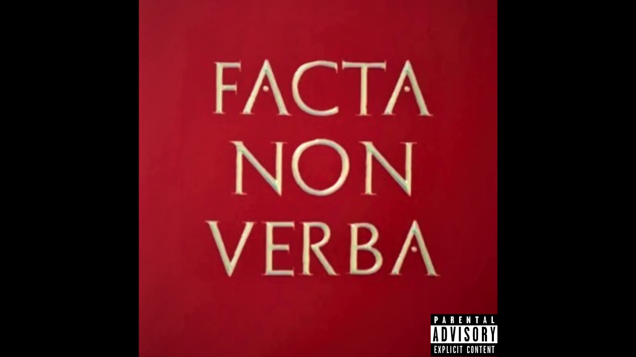 Facta Non Verba - YouTube