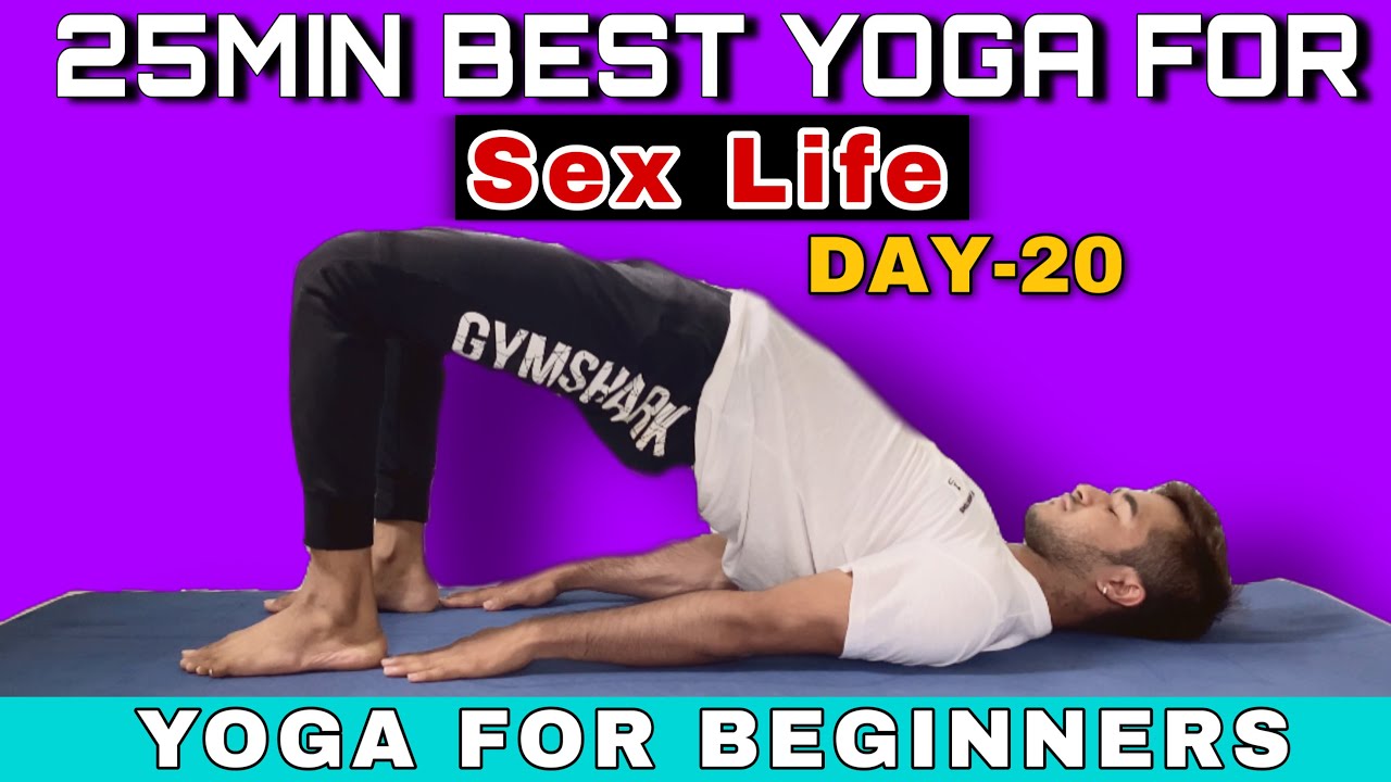 Yoga For Better Sex Life Kegle Exercise Yoga For Beginners