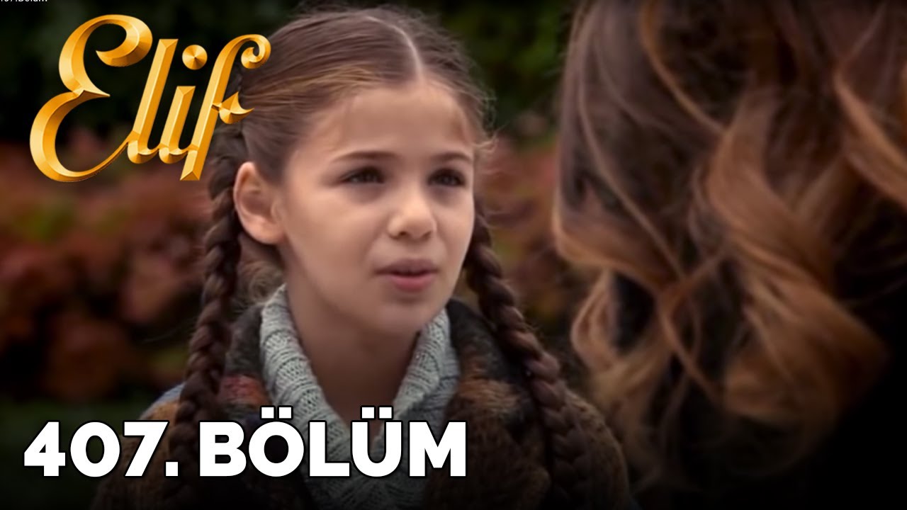 Elif - 407.Bölüm - YouTube