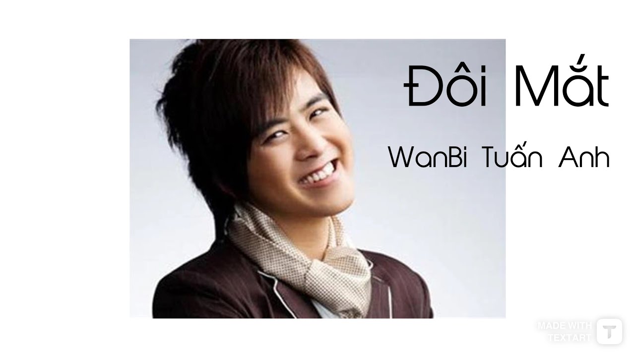 Đôi Mắt (Lyrics)| WanBi Tuấn Anh - YouTube